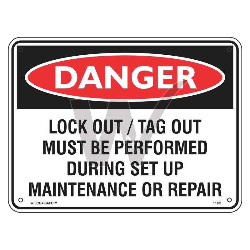 Danger Sign - Lock Out/ Tag Out Must Be Performed — Wilcox Safety & Signs