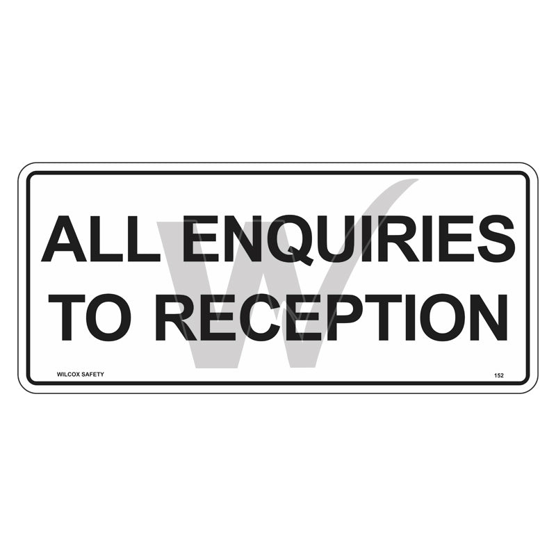 All Enquiries To Reception Sign — Wilcox Safety & Signs