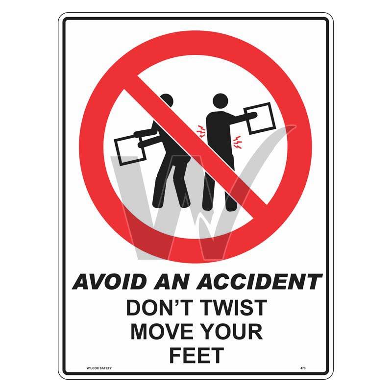 Avoid An Accident Sign - Don't Twist Move Your Feet — Wilcox Safety & Signs