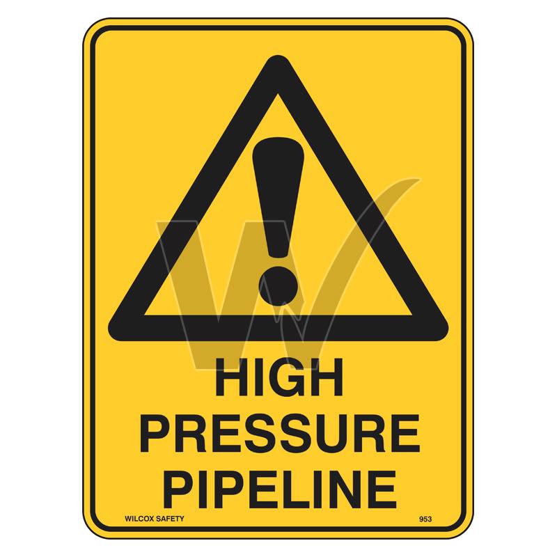 Warning Sign - High Pressure Pipeline — Wilcox Safety & Signs