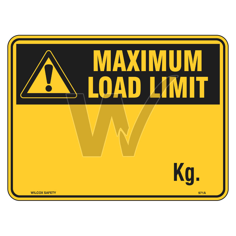 Warning Sign - Maximum Load Limit — Wilcox Safety & Signs