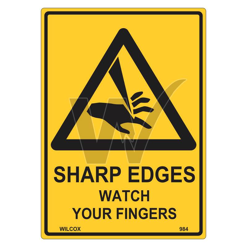 Warning Sign - Sharp Edges Watch Your Fingers — Wilcox Safety & Signs